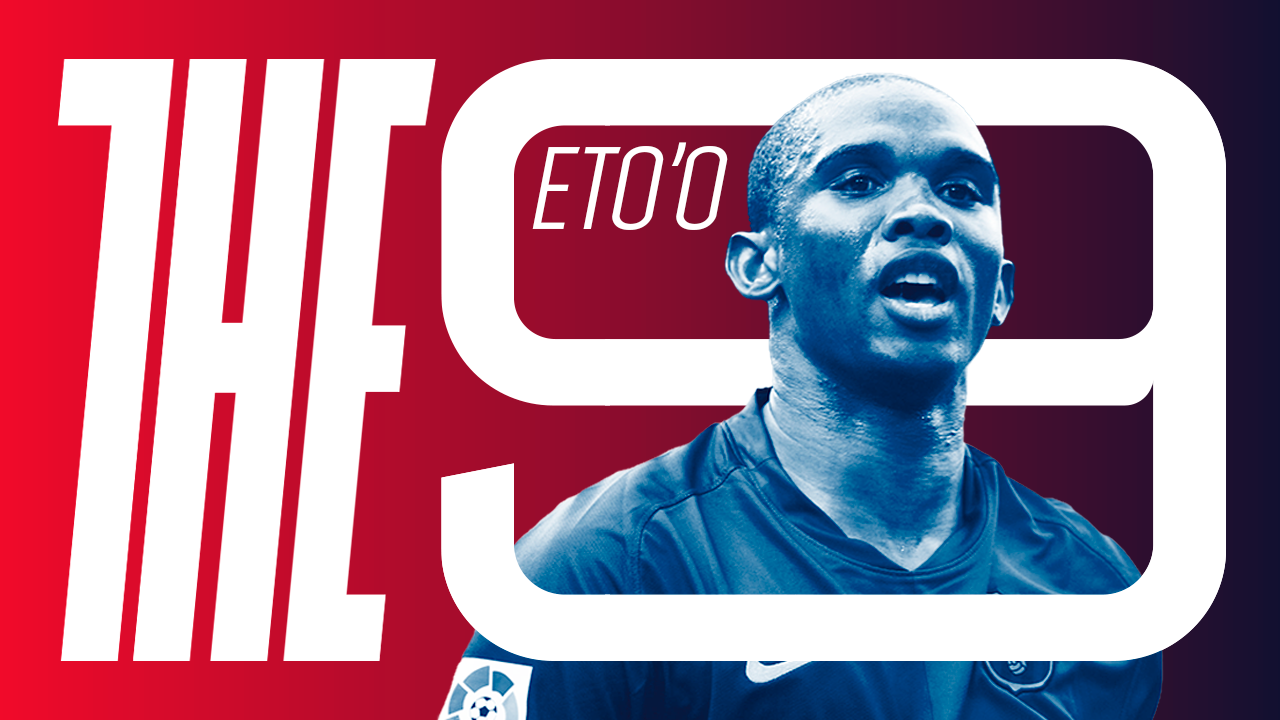 The number 9: Samuel Eto'o, The Indomitable Lion