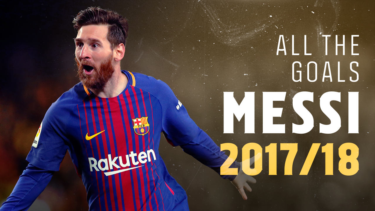 All of Leo Messi's goals in 2017/18