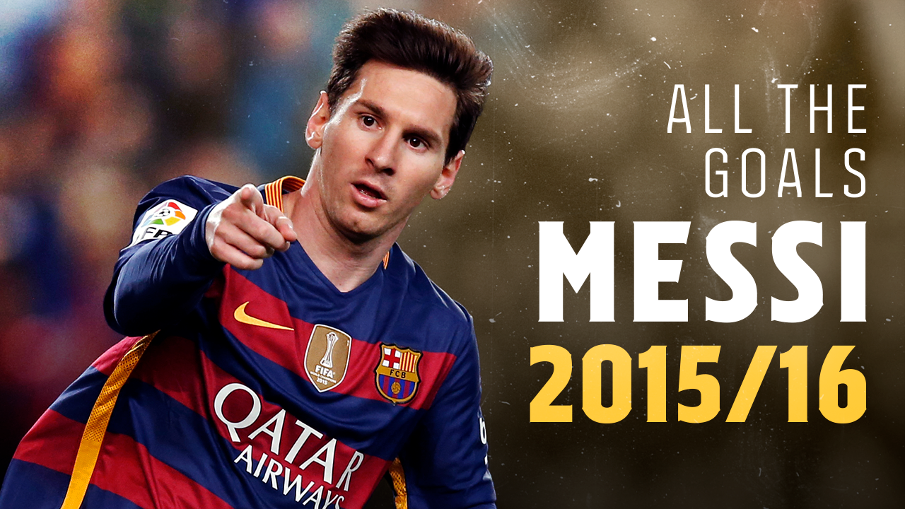 Todos los goles de Leo Messi en la temporada 2015/16