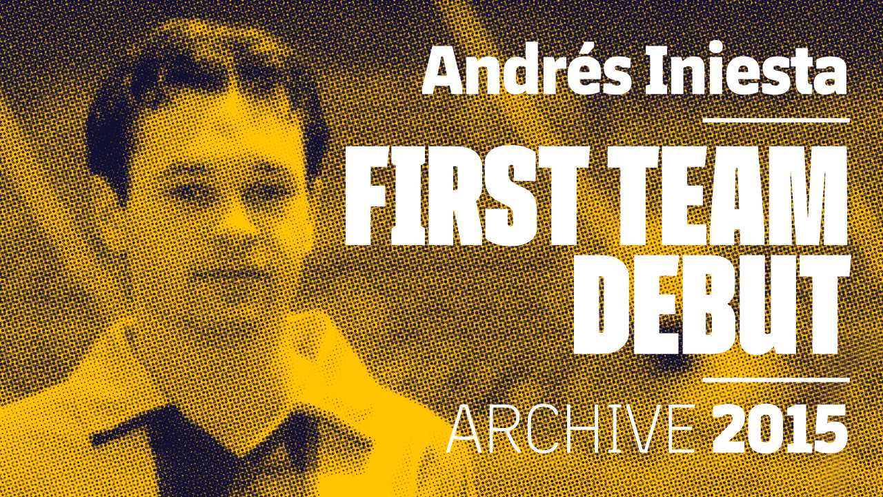 Iniesta relives his first-team debut