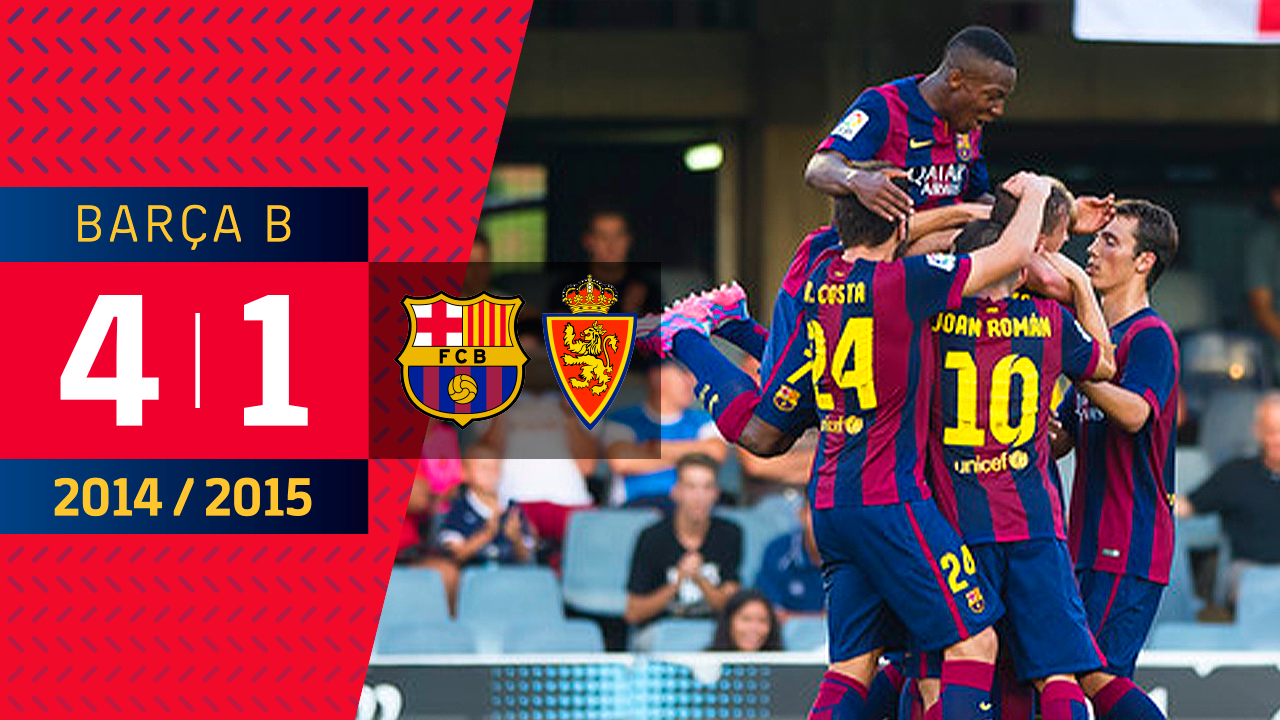 Barça B 4 - Zaragoza 1 (2014/15)
