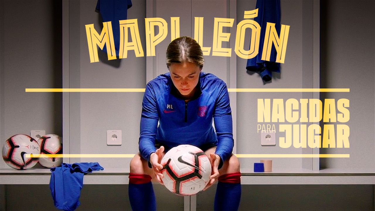 Nacidas para jugar: Mapi León