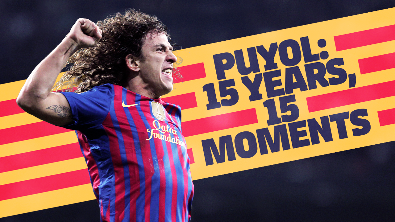 Puyol, 15 years 15 moments | Barça One