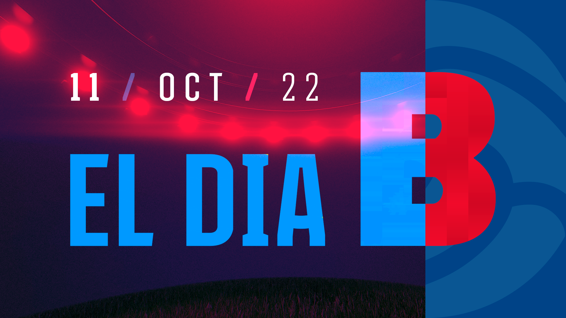 El Día B 11/10/2022