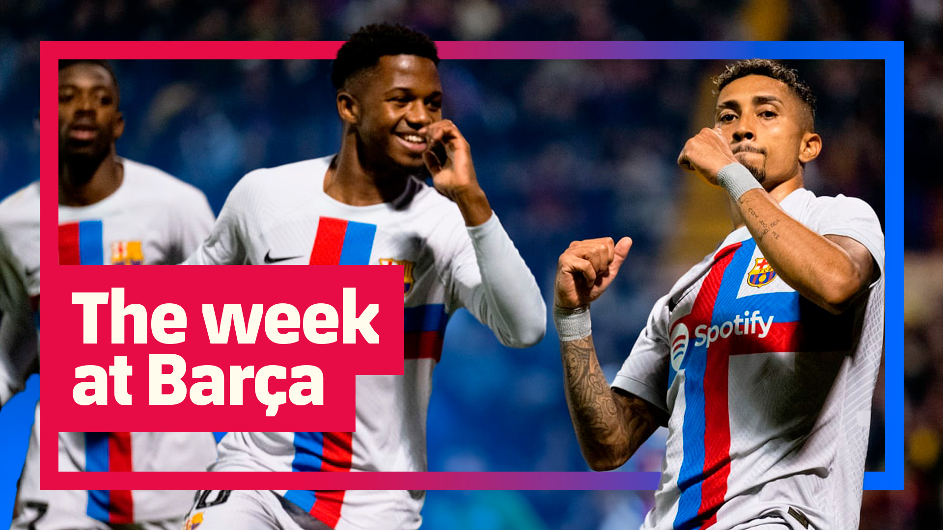 THE WEEK AT BARÇA: Episode 15