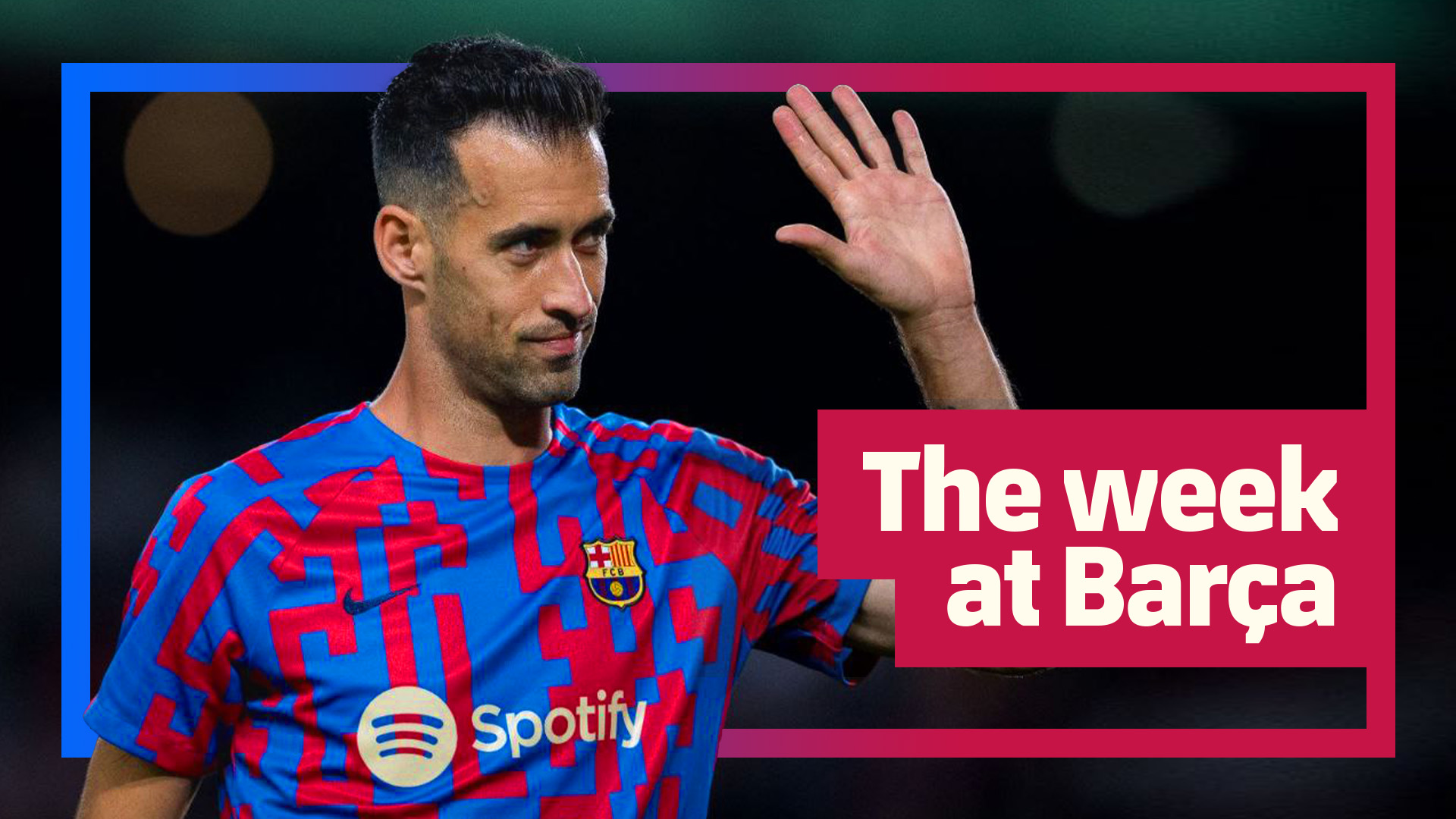 THE WEEK AT BARÇA: Episode 32