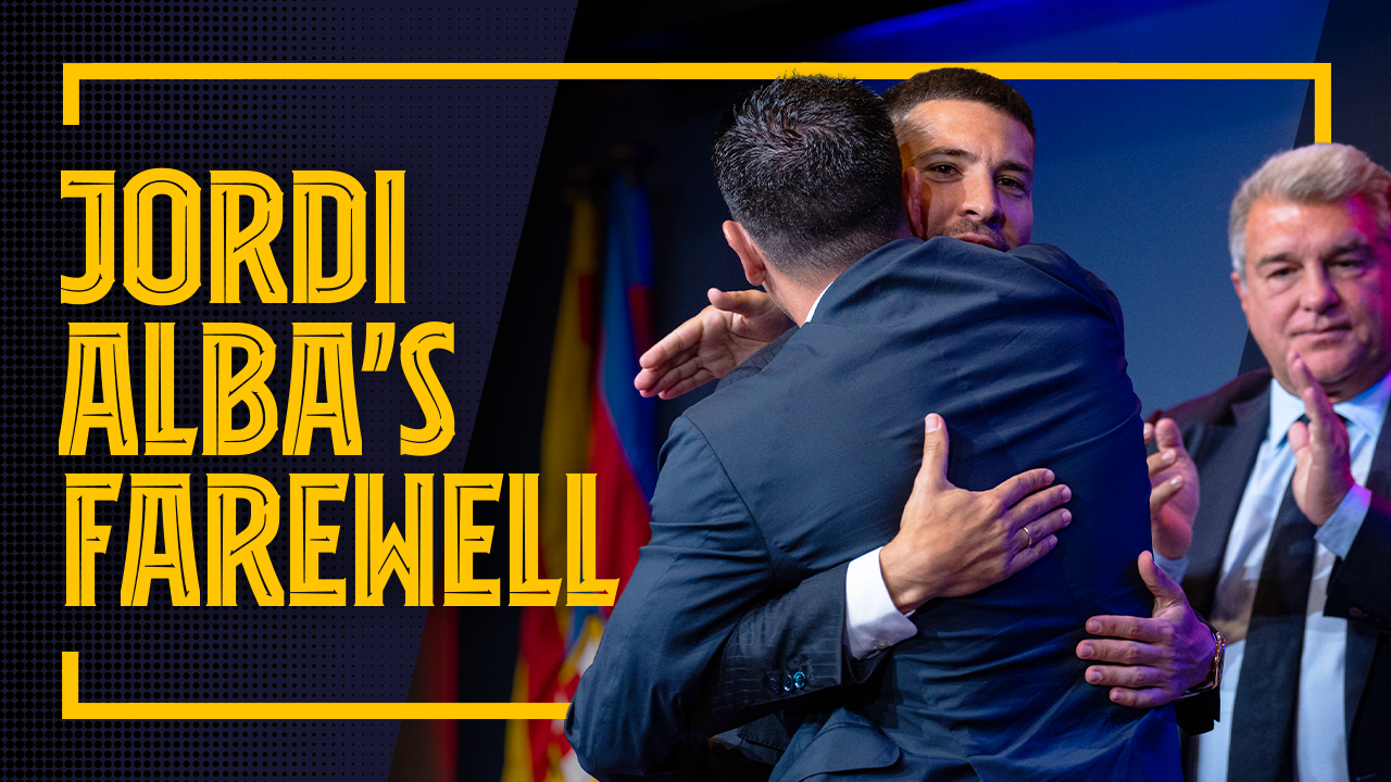 Full farewell ceremony for Jordi Alba