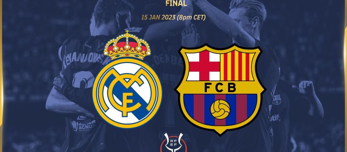 FC Barcelona v Real Madrid in the Spanish Super Cup Final